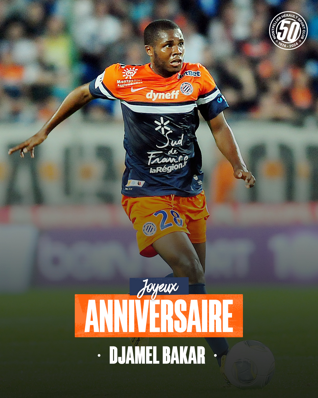 #50ansMHSC : Joyeux anniversaire... Djamel BAKAR - MHSC Foot